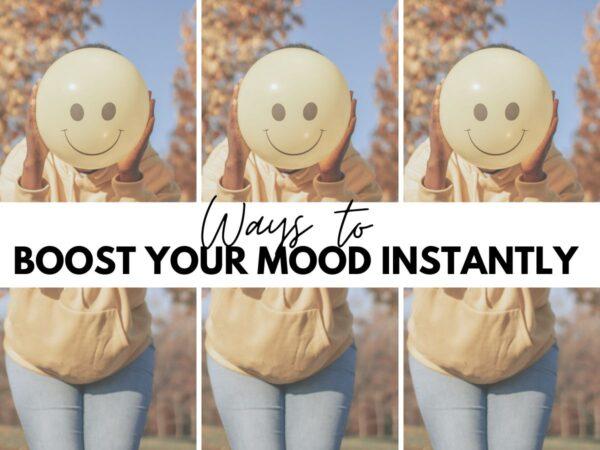 11 Ways to Boost Your Mood Instantly