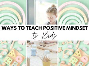 10 Effective Ways to Teach Positive Mindset Activities for Kids